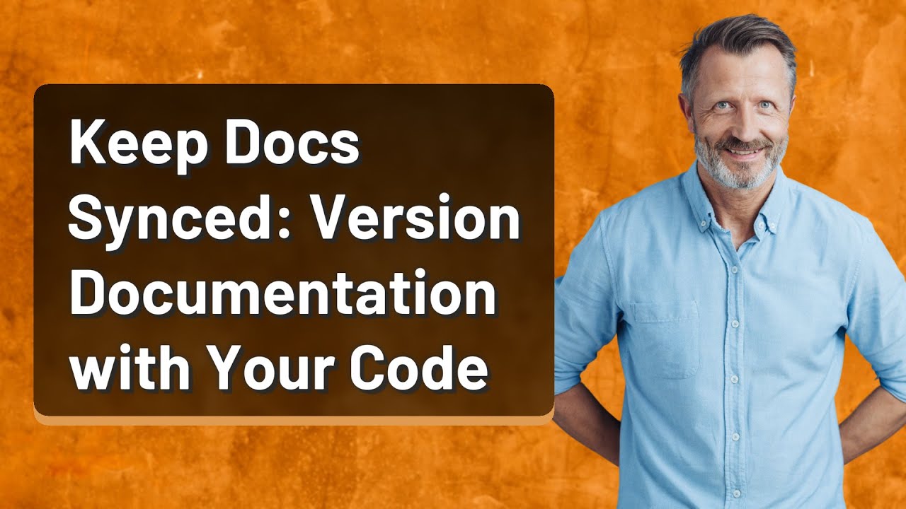 Keep Docs Synced Version Documentation With Your Code Youtube