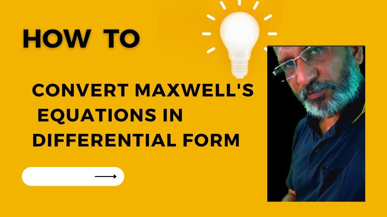 How To Convert Maxwell S Equations In Differential Form Apniphysics