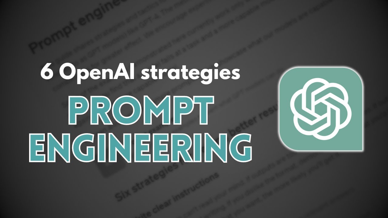 6 Official Strategies For Prompt Engineering By Openai Youtube