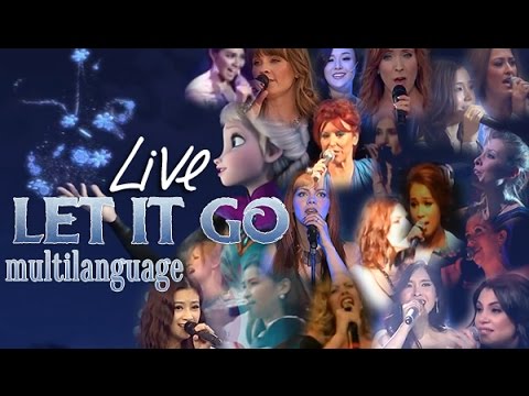 Live Let It Go Multilanguage Part 1 Youtube