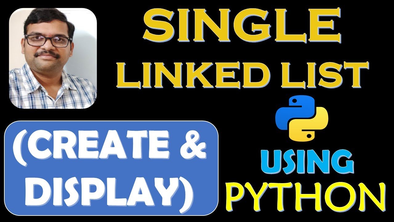 Single Linked List Create And Display Using Python Youtube