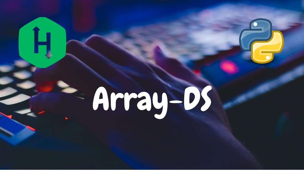 101 Array Ds Arrays Hackerrank Solution Python Youtube