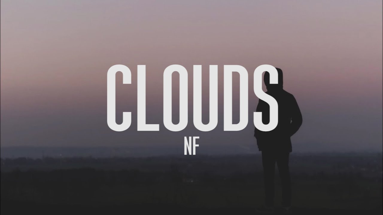 Nf Clouds Lyrics Youtube Music