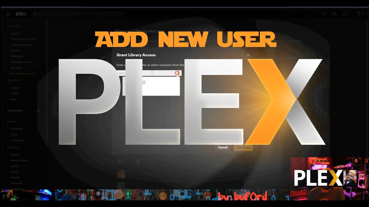 How To Add Users Why You Need Plex Media Server Plex Youtube