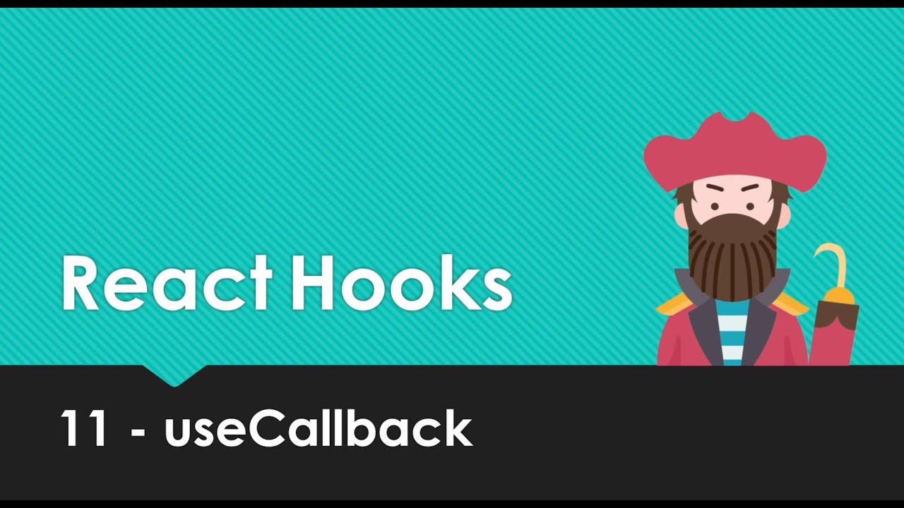 React Hooks Explained 11 Usecallback Youtube