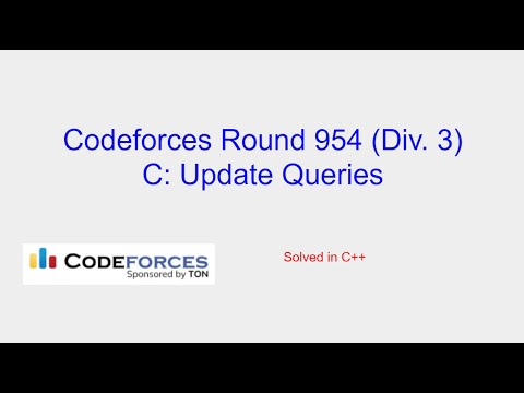 Update Queries Codeforces Round 954 Div 3 Problem C Solution Youtube