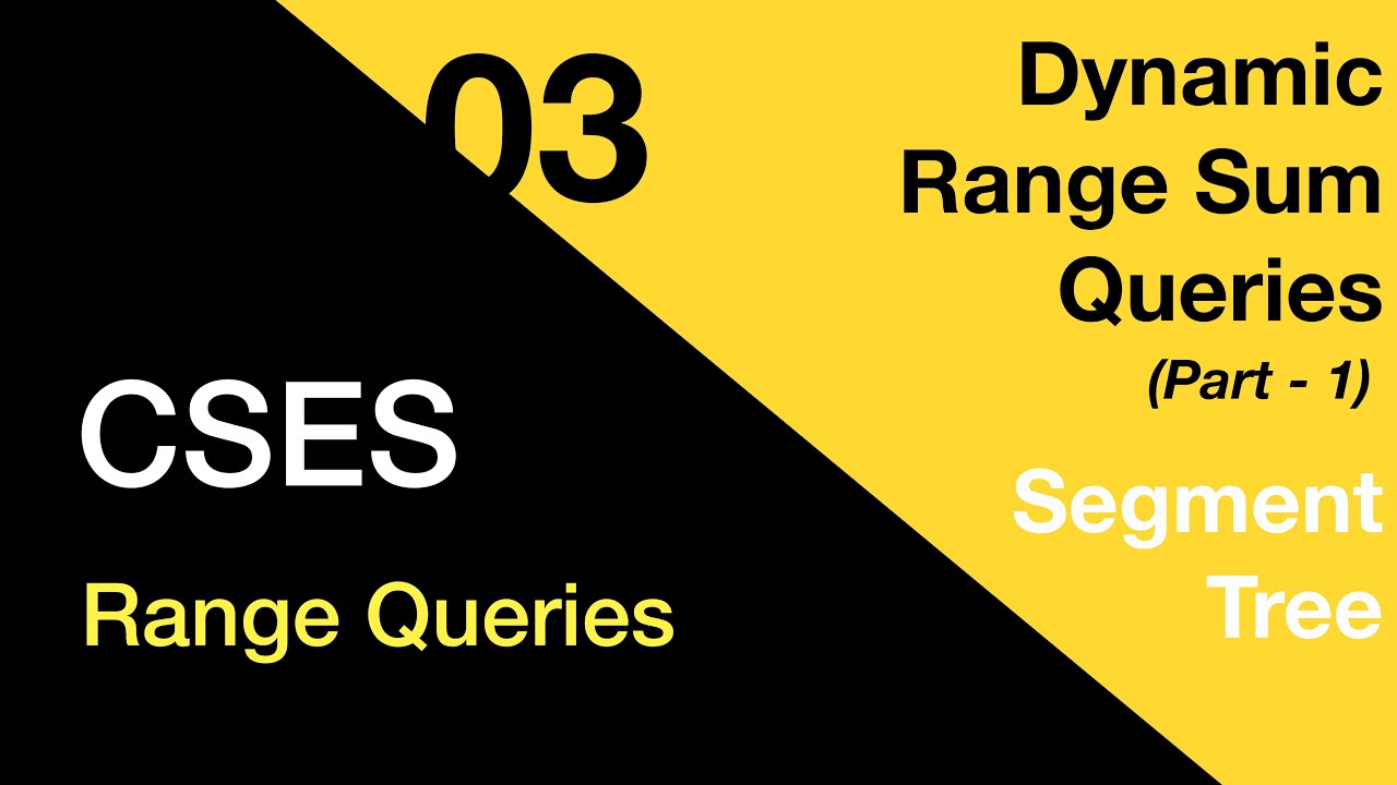 03 Dynamic Range Sum Queries Part 1 Segment Tree Cses Youtube