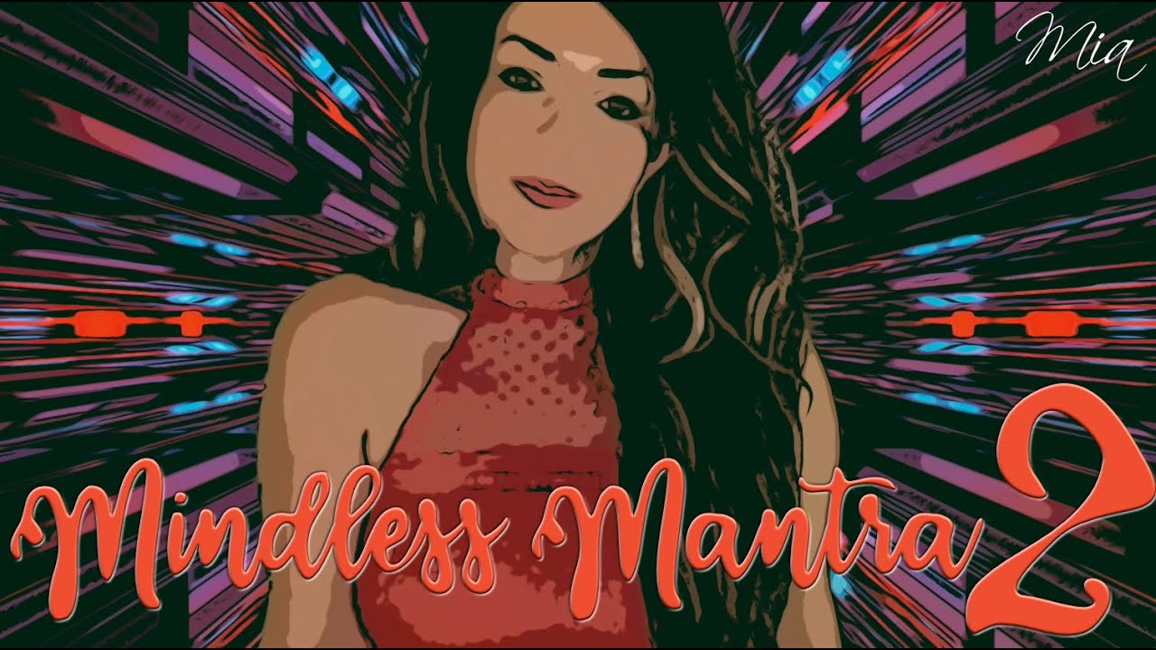 Mindless Mantra 2 Hypnosis Is Bliss Mia Croft Youtube