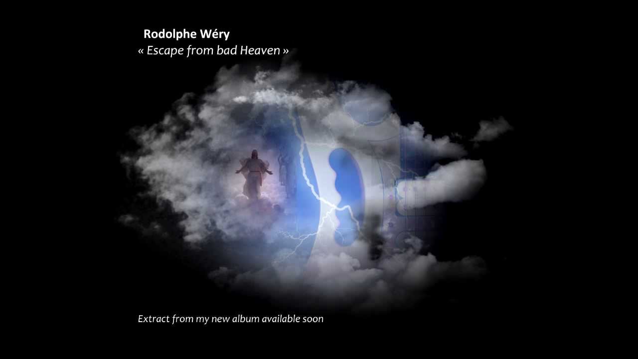 Rodolphe Wéry Escape From Bad Heaven Youtube