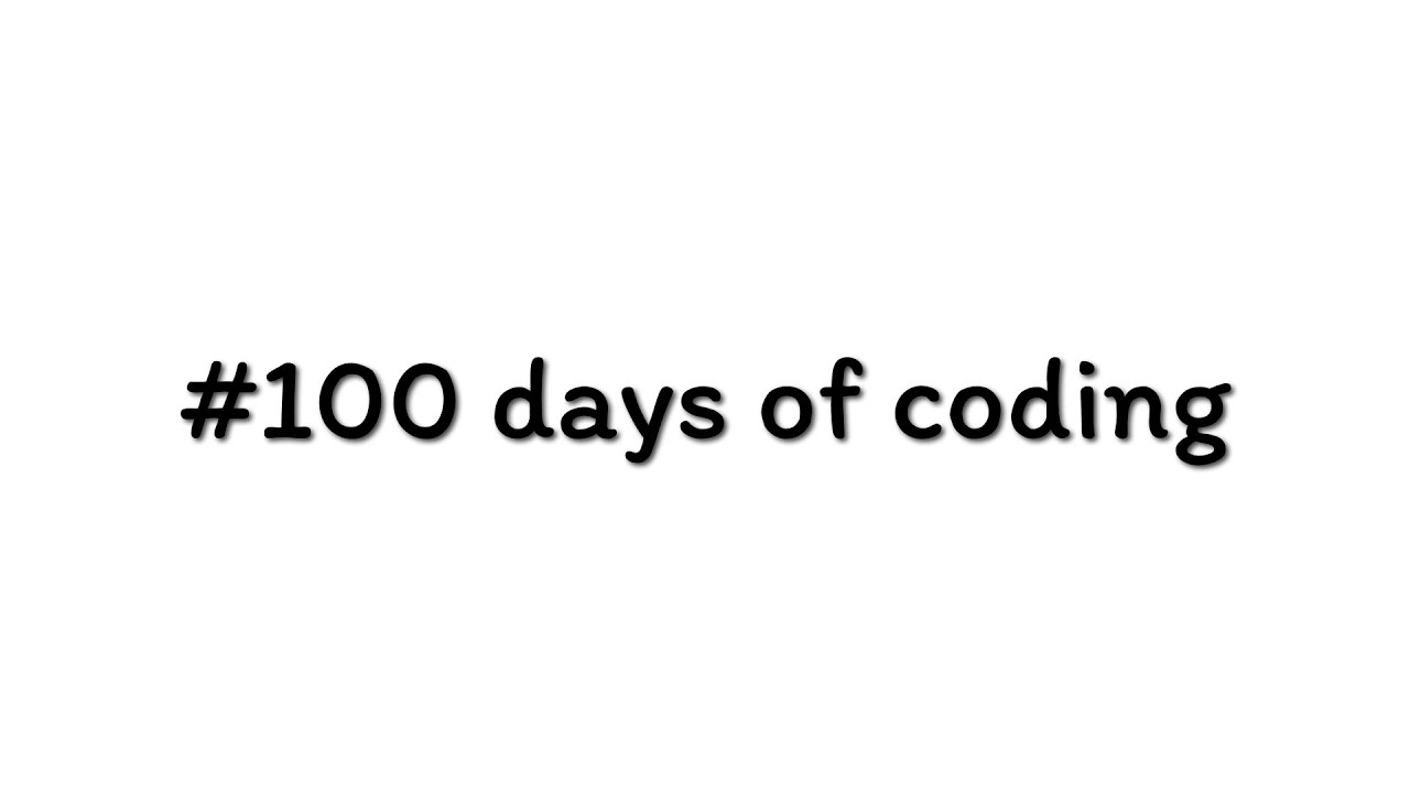 Intro 100 Days Of Coding Youtube