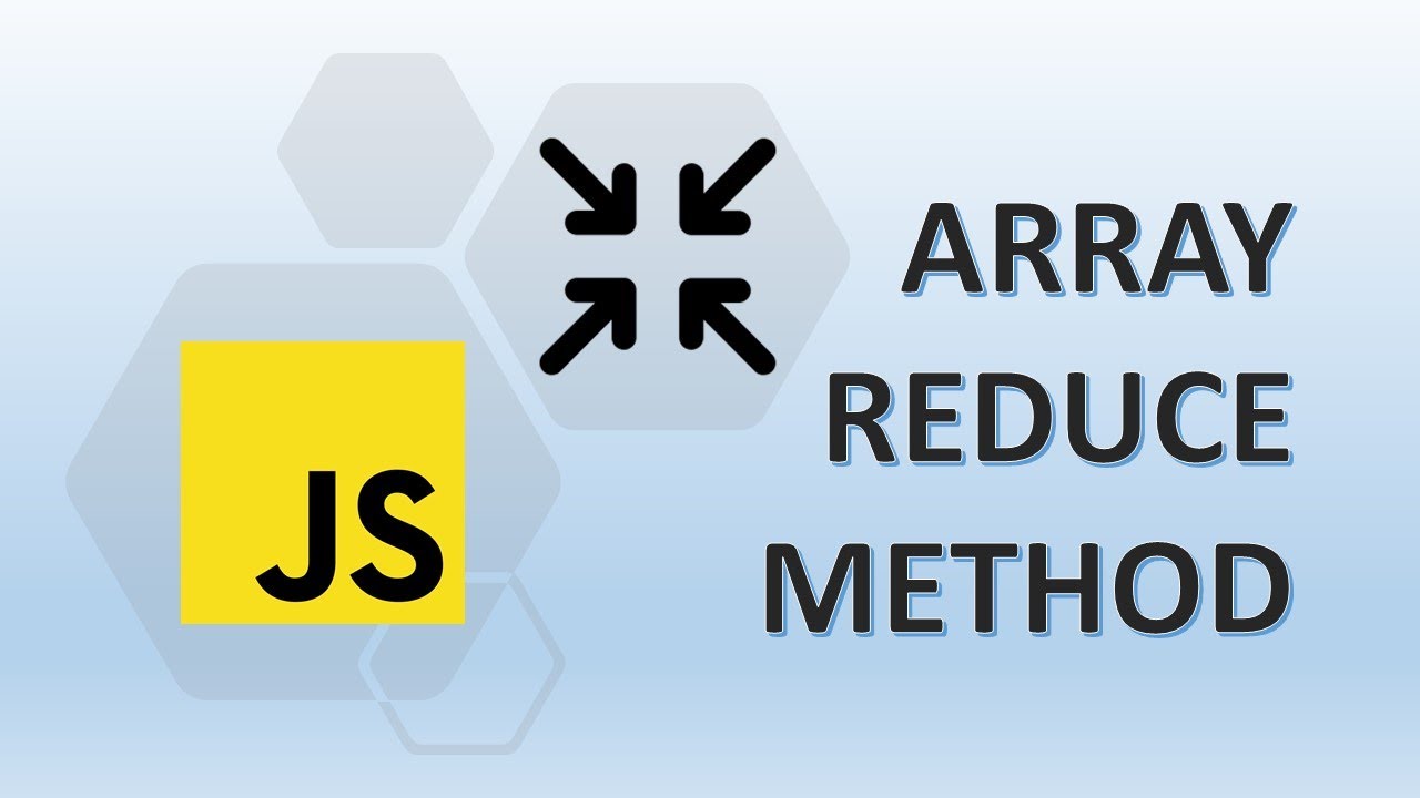 Js Array Reduce Explained Youtube