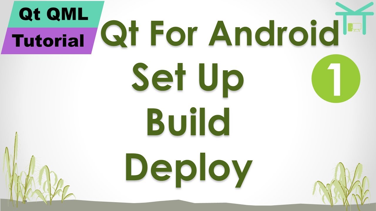 Qt Qml Tutorial 7 Qt For Android 1 Set Up Build Deploy Youtube