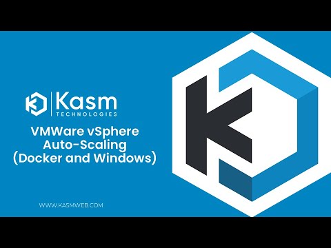 Kasm Workspaces Vsphere Autoscaling Docker And Windows Youtube