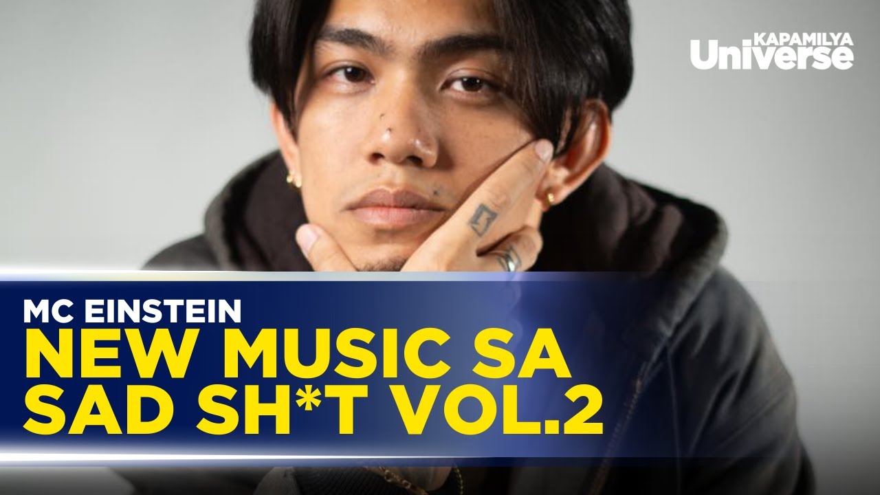 Mc Einstein May Bagong Kanta Para Sa New Ep Na Sad Sh T Vol 2 Youtube
