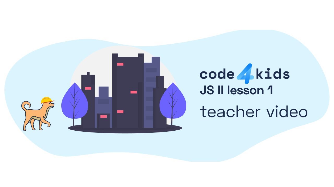 Teacher Video Code4kids Js Ii Lesson 1 Youtube
