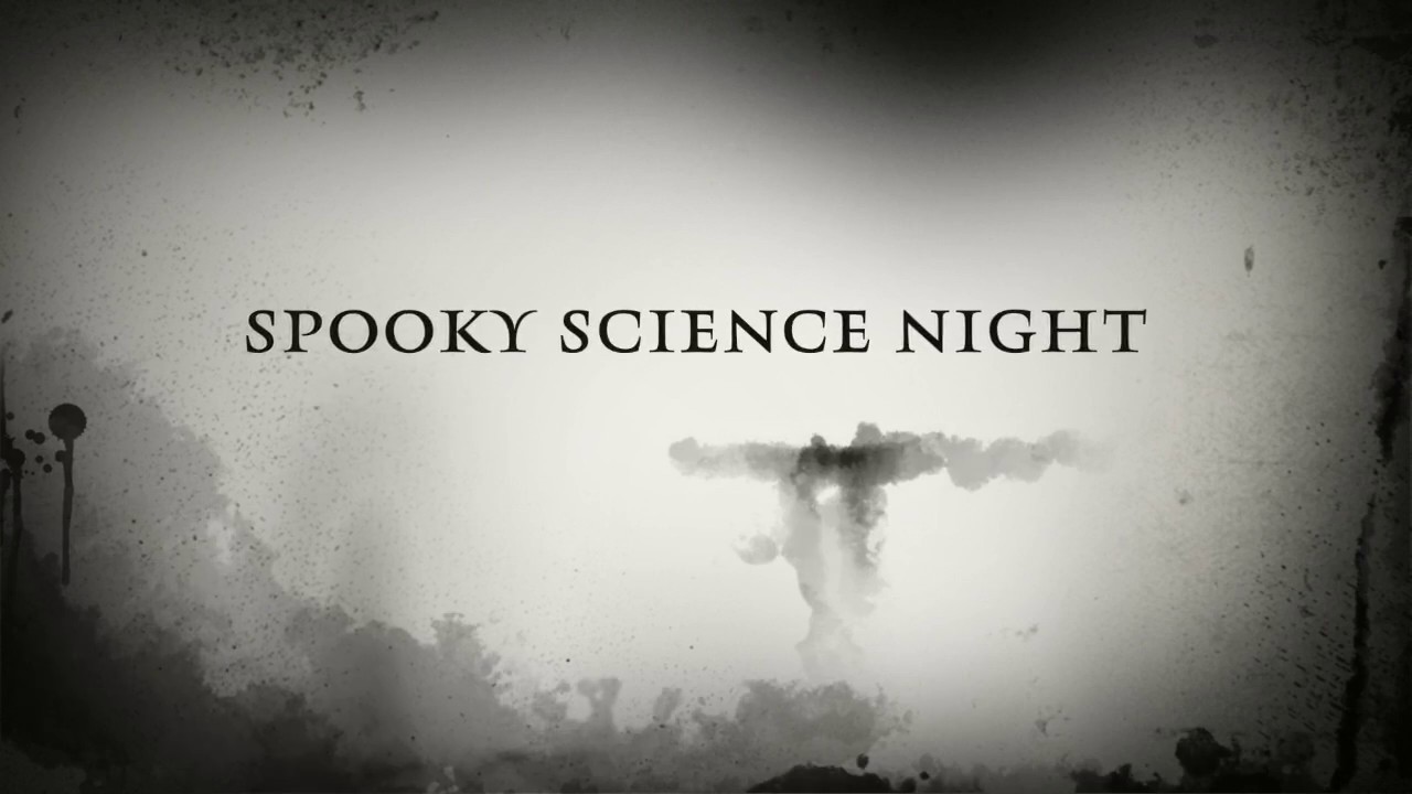 Spooky Science Night Youtube