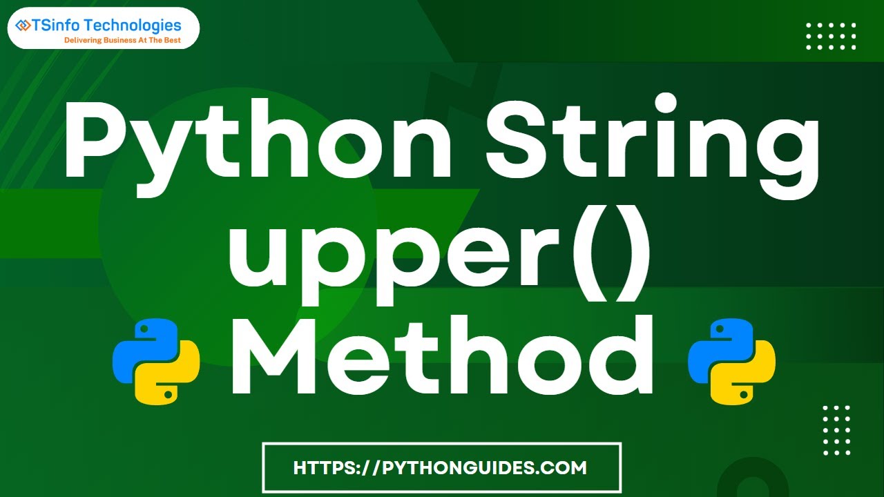 Python String Upper Method How To Use String Upper Method In Python