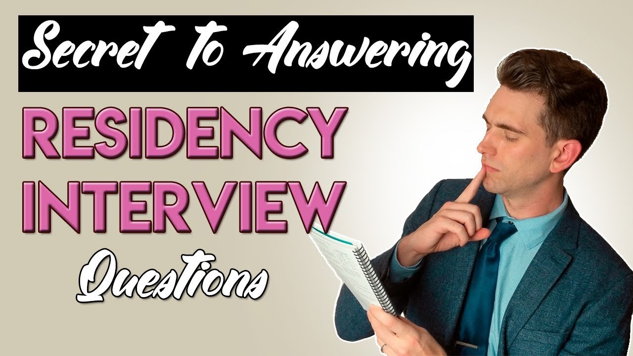 Keys To Answering Residency Interview Questions Youtube