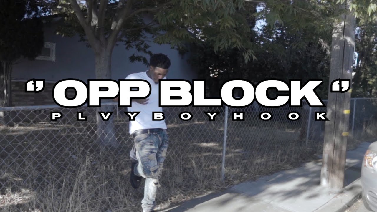 Plvyboy Hook Opp Block Official Music Video Youtube