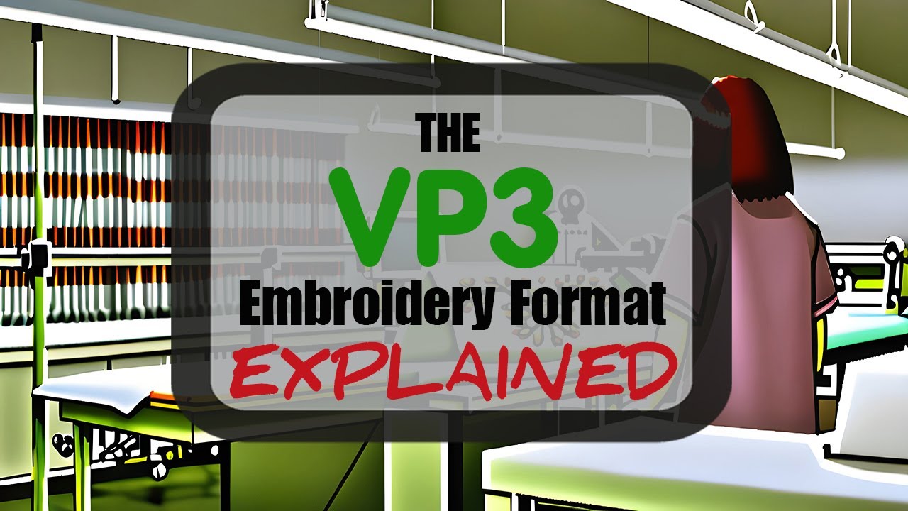 The Vp3 Embroidery Format Explained Youtube