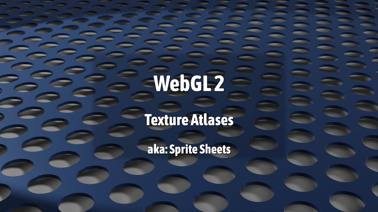 Webgl 2 Texture Atlases Or Sprite Sheets Textures Part 3 Youtube