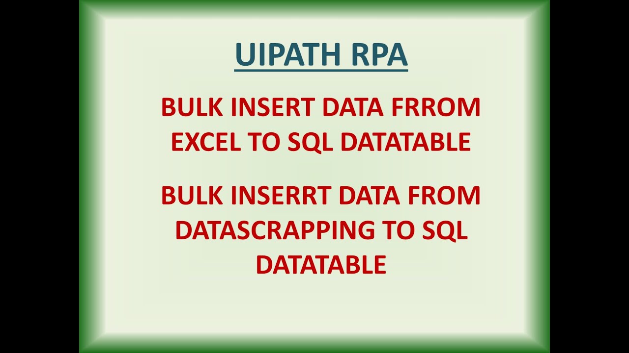 Uipath Bulk Insert Data From Excel Sql Uipath Bulk Upload Uipath