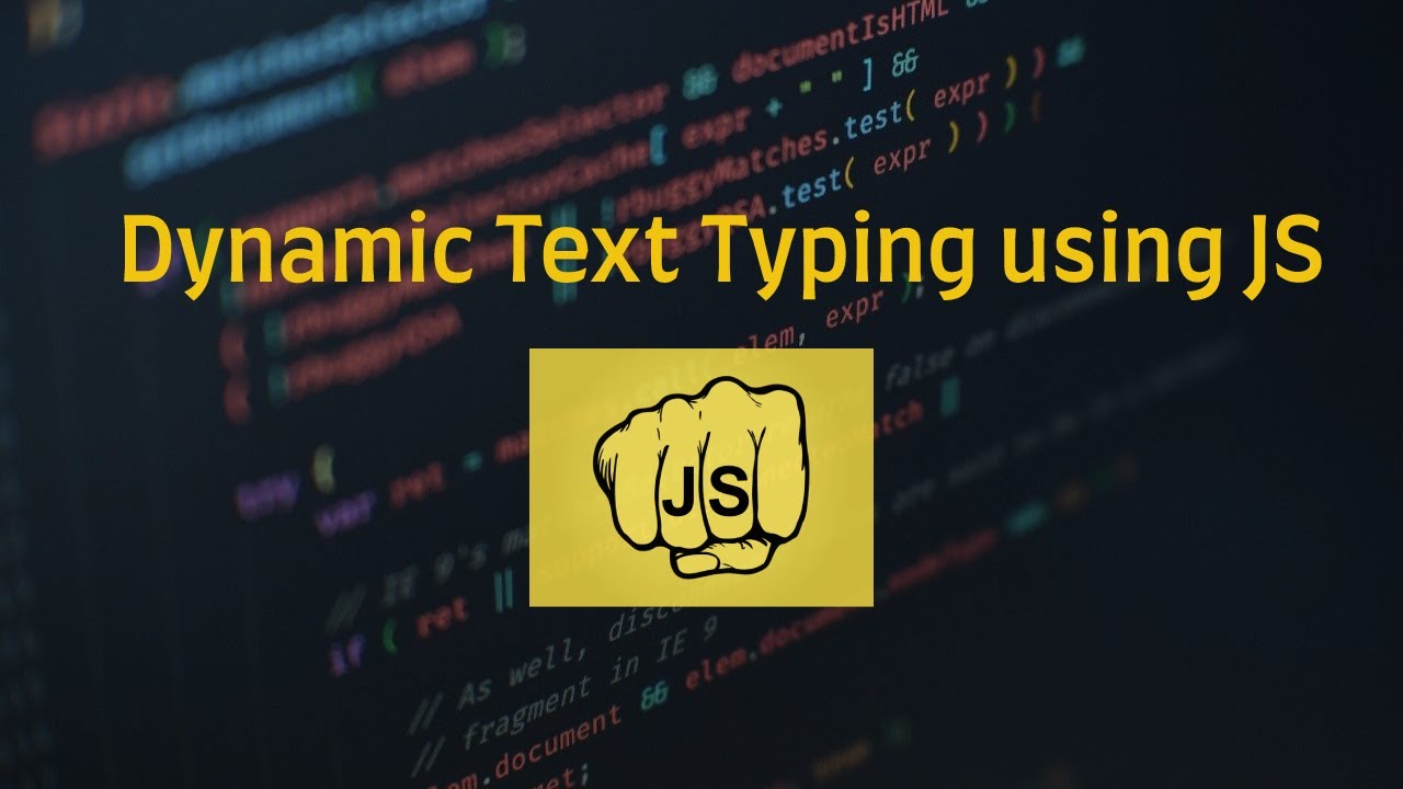 Dynamic Text Typing Using Vanilla Js Youtube