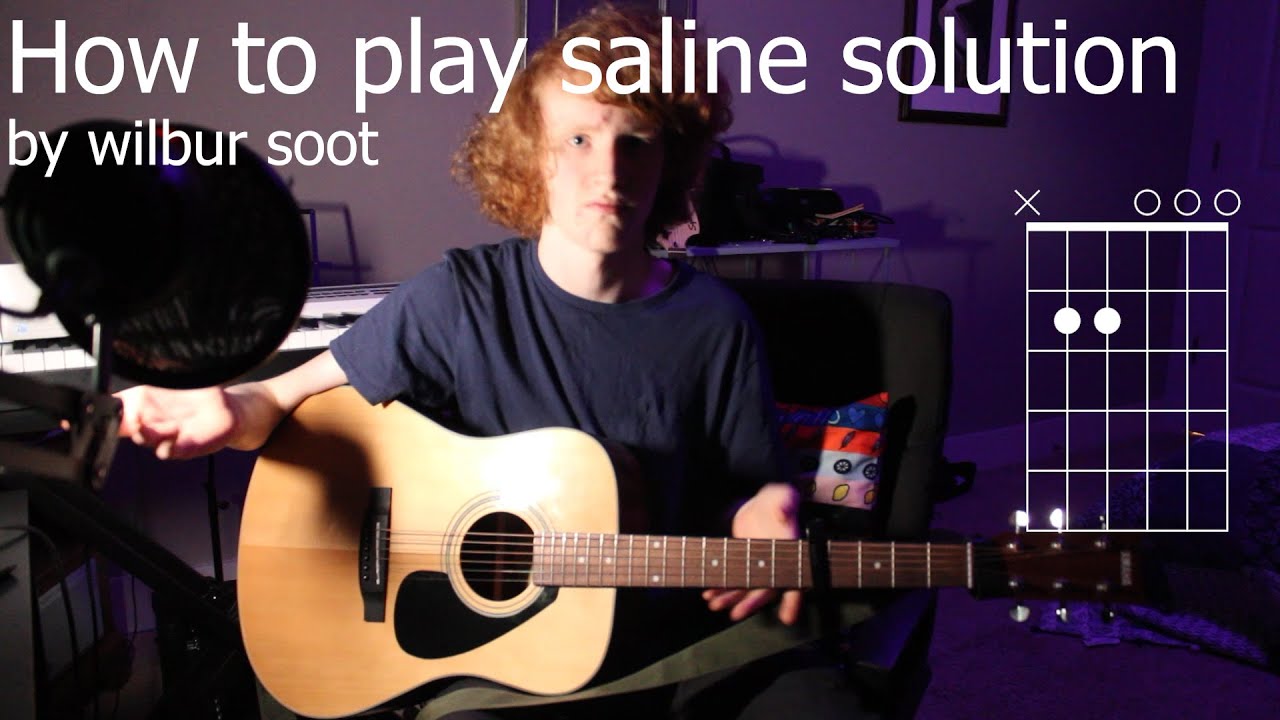 Wilbur Soot Saline Solution Tutorial Chords Youtube