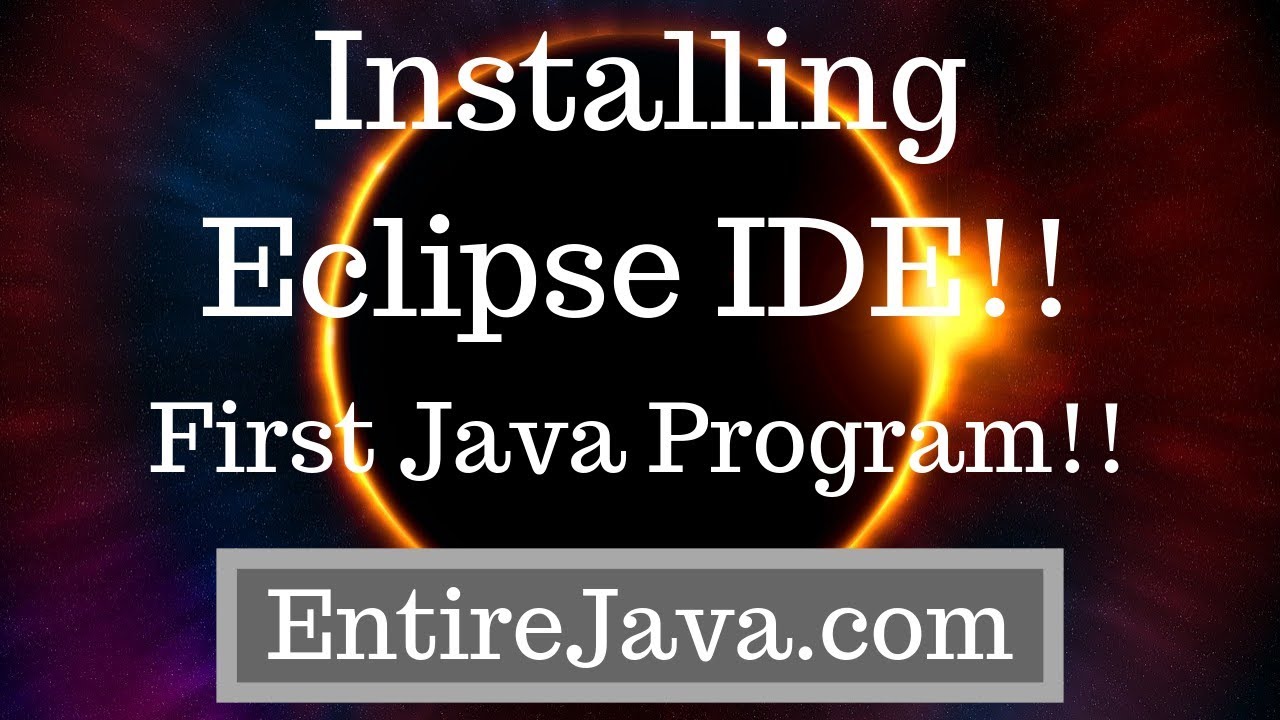Installing Eclipse First Java Program Youtube