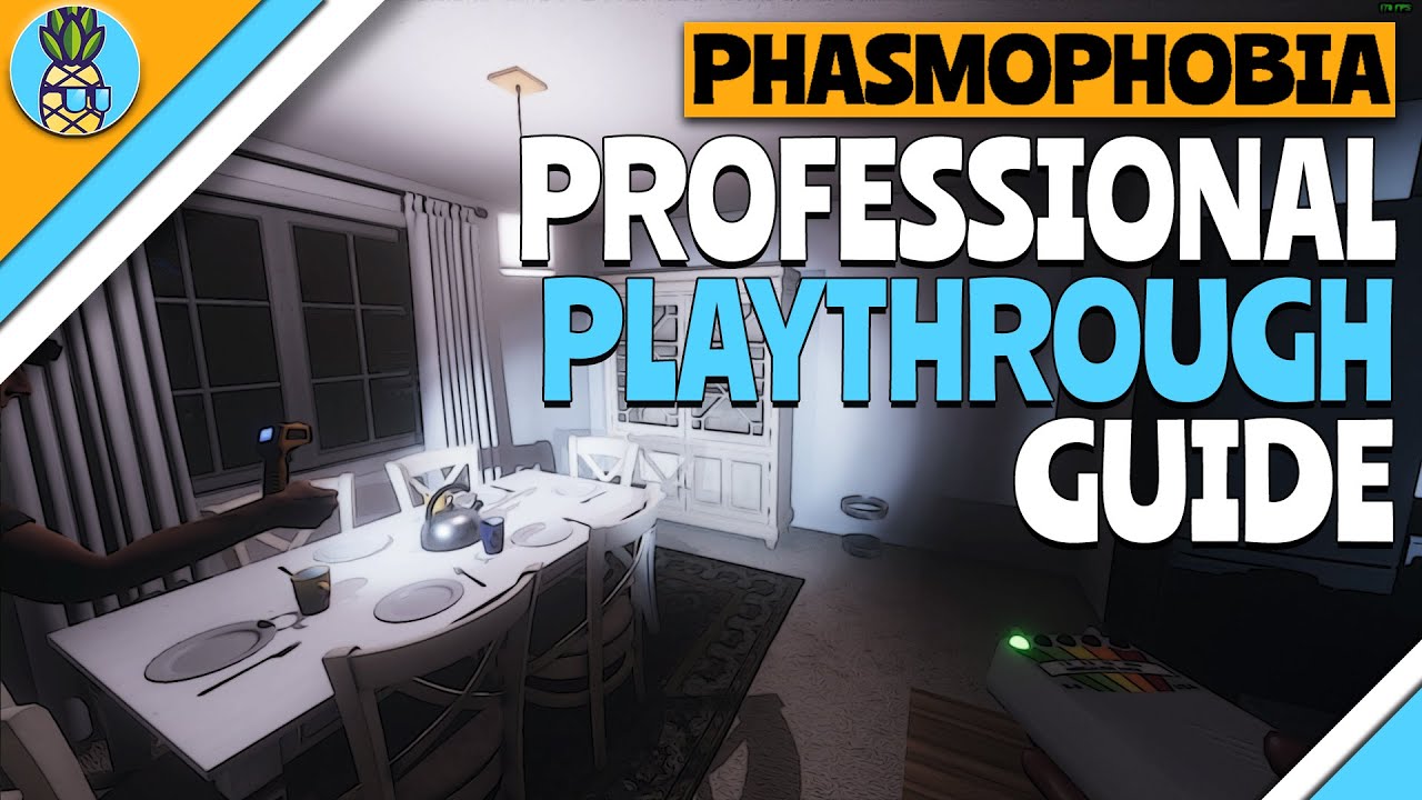 Phasmophobia Guide Complete Professional Playthrough Guide With Tips