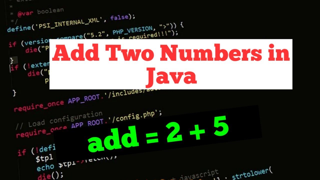 Addition Of Two Numbers In Java Programming Sum Of Two Numbers How