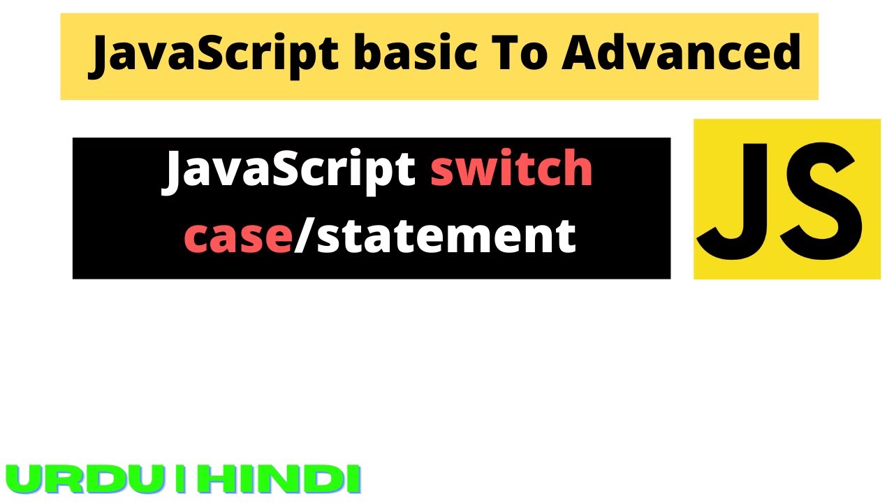 Javascript Switch Case In Hindi Javascript Switch Statement Youtube