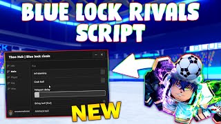 New Blue Lock Rivals Script Pastebin 2024 Auto Farm Grab Ball Syntax ...