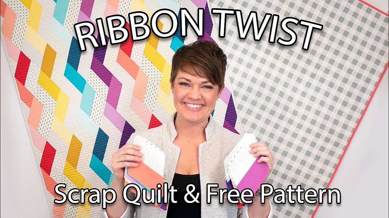 Ribbon Twist Scrap Quilt Free Pattern Youtube