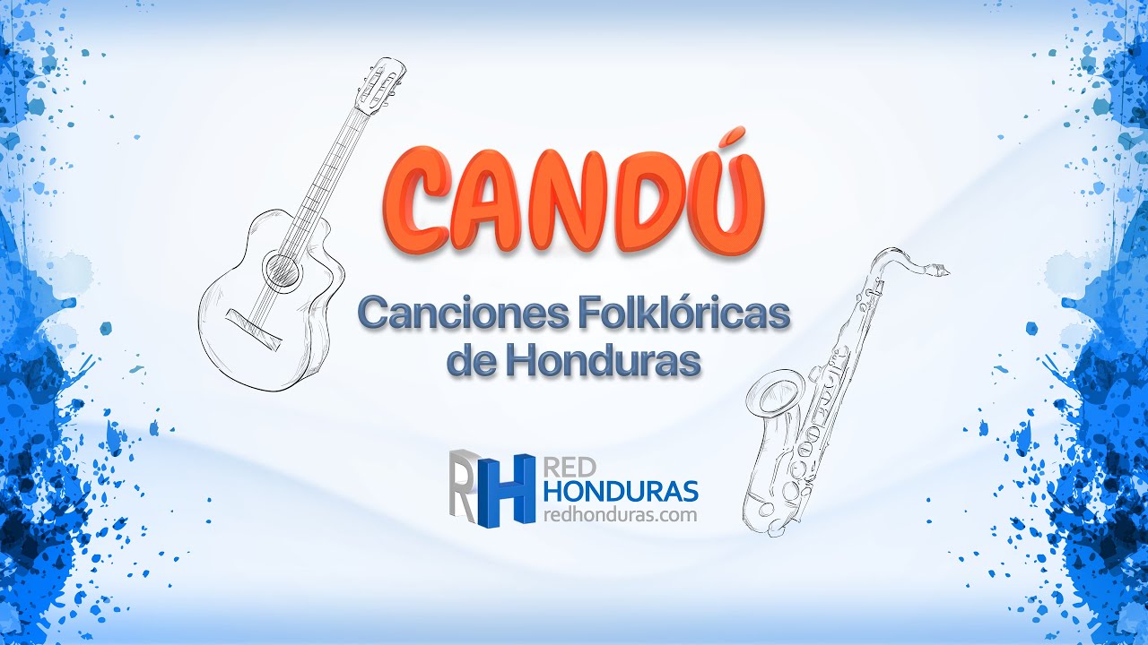 Candú Canción Folklórica Hondureña Letra Y Música