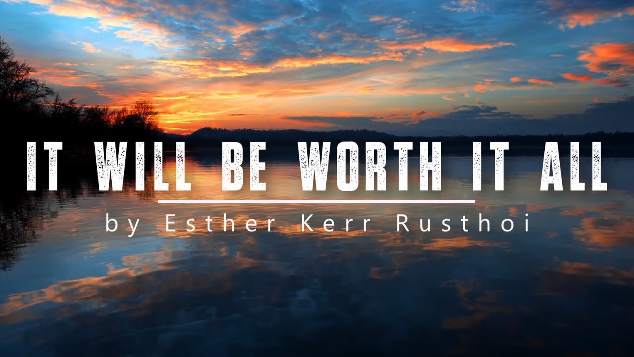 It Will Be Worth It All Piano Hymn With Lyrics Youtube