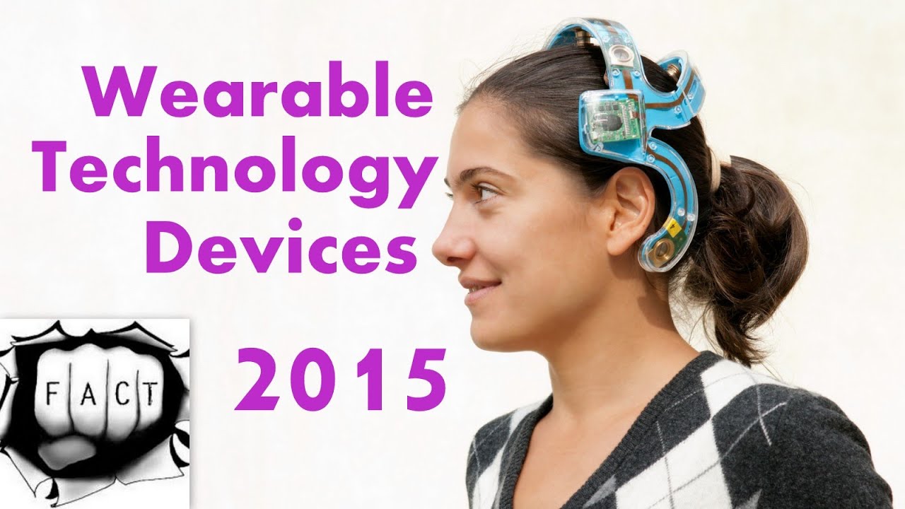 Top 10 Best Wearable Technology Devices 2015 Youtube