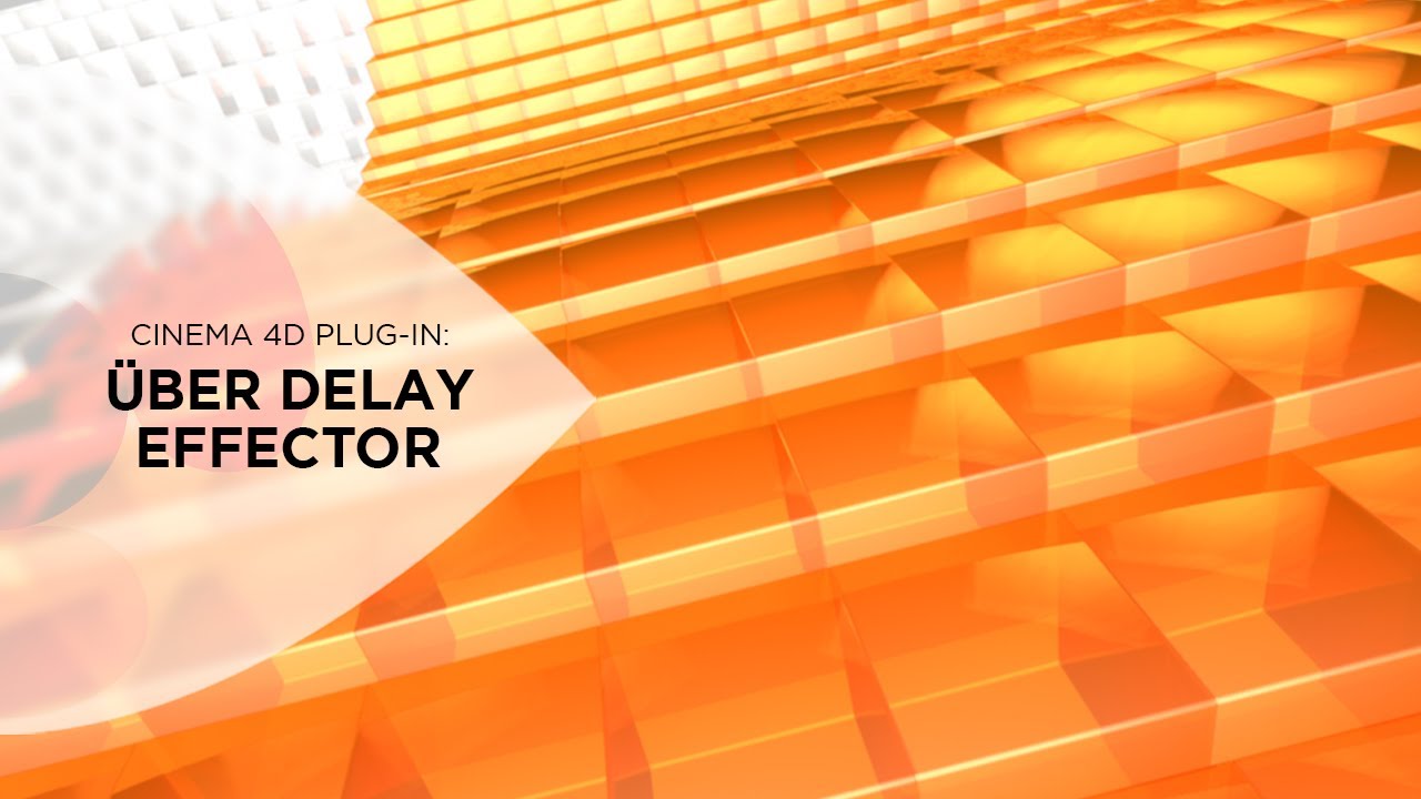 über Delay Effector For Cinema 4d Tutorial Youtube