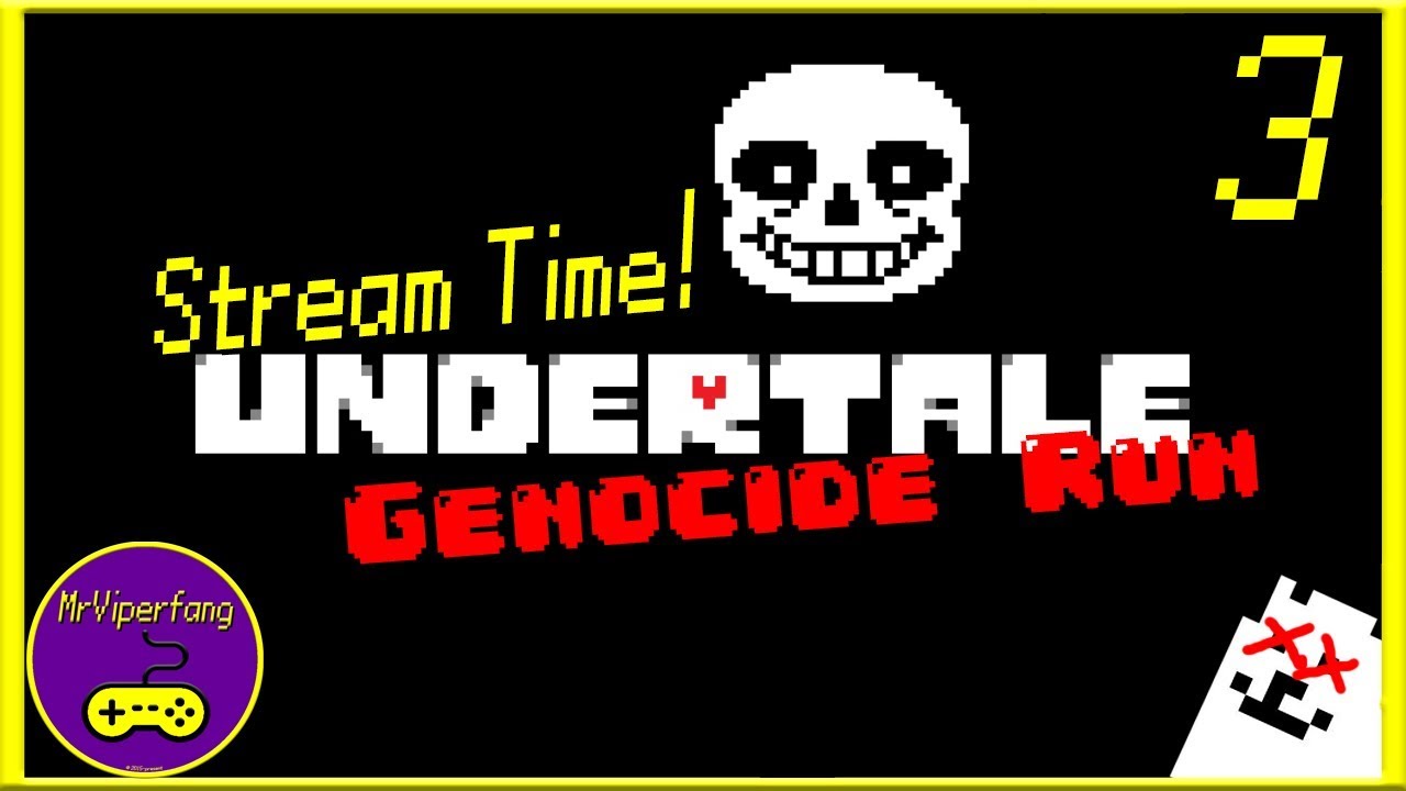 Stream Time Undertale Genocide Run Part 3 Youtube