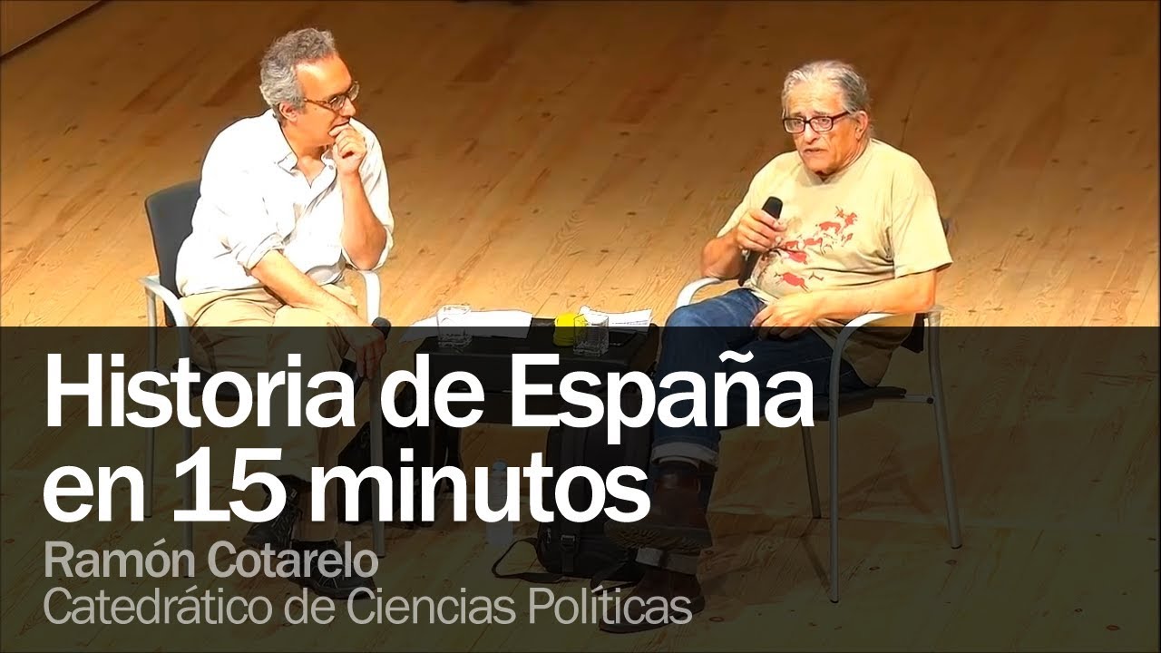Historia De España En 15 Minutos By Ramón Cotarelo Youtube