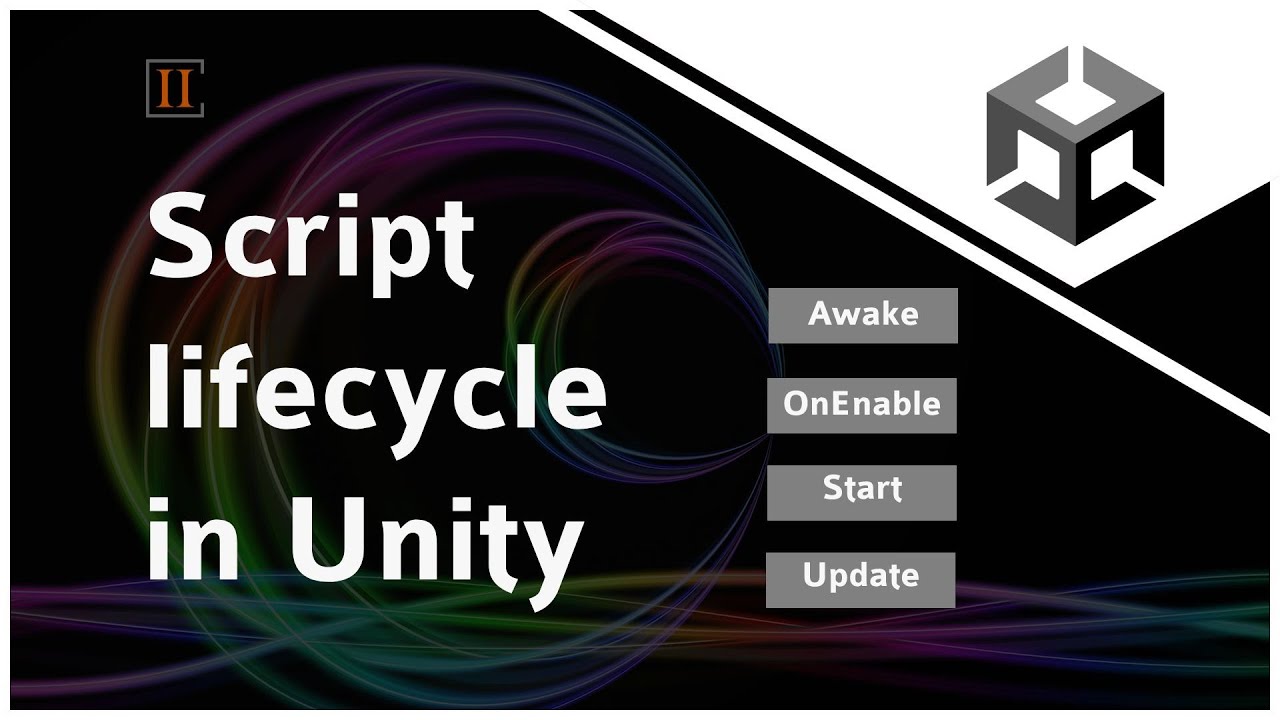 Script Life Cycle In Unity Youtube