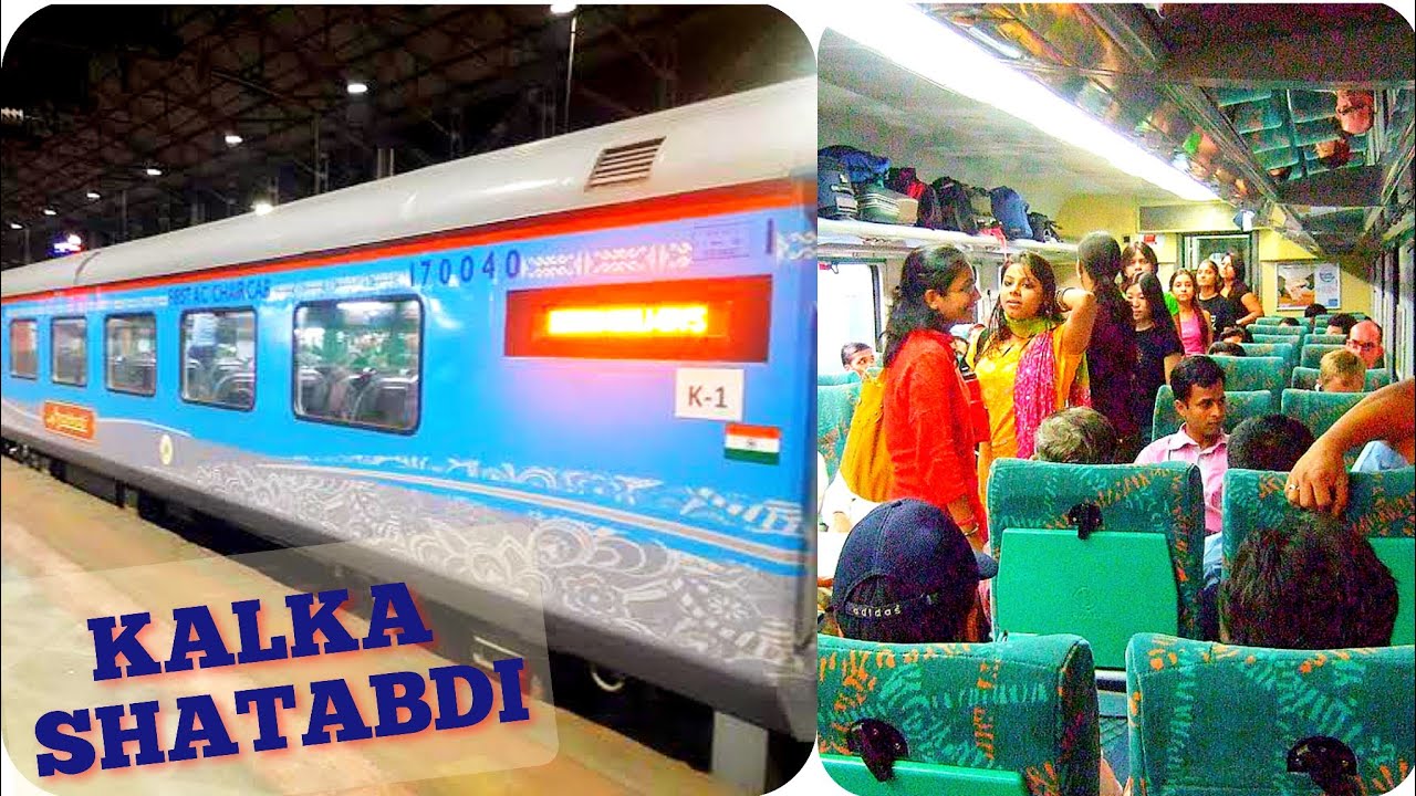 Ac Chair Car Tour Kalka Shatabdi Express Shatabdi Express Kalka To