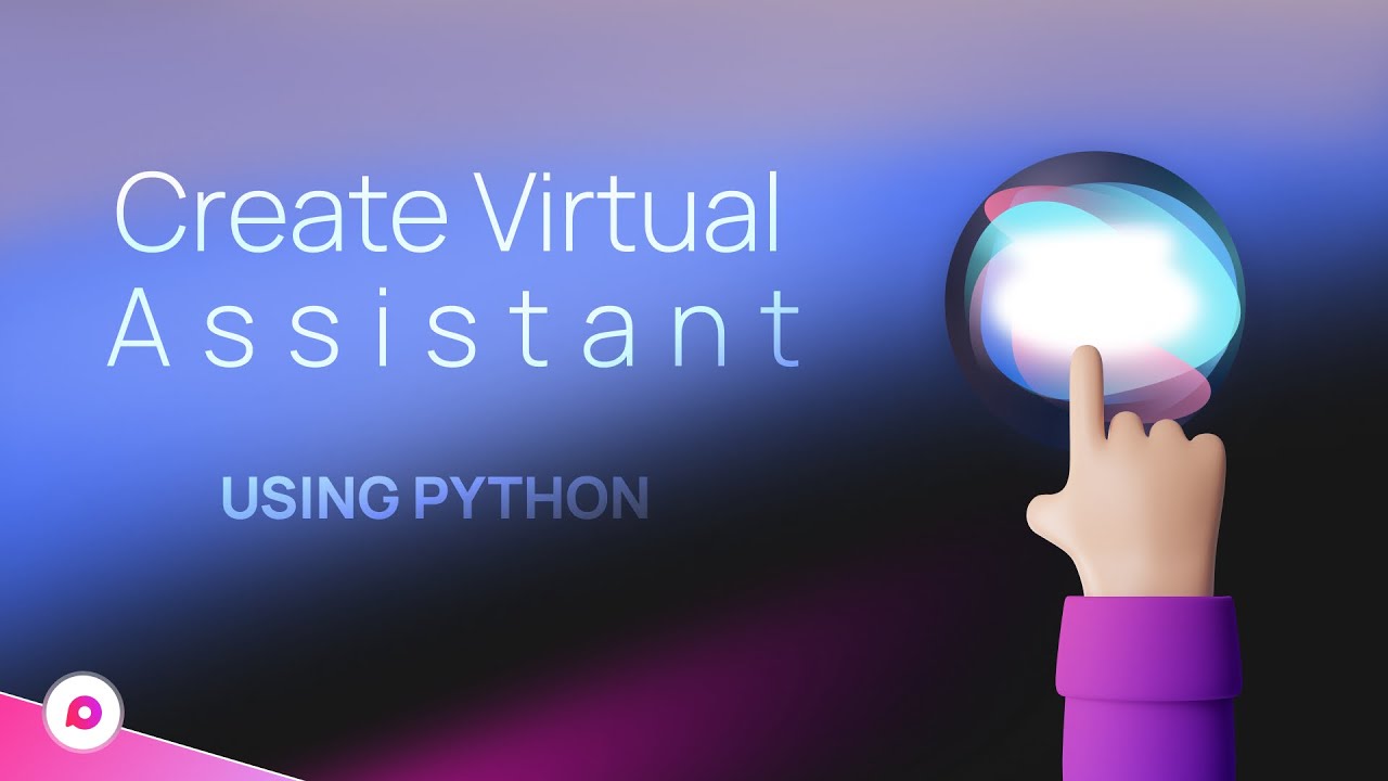 How To Create Your Own Ai Virtual Assistant Using Python Python Ai