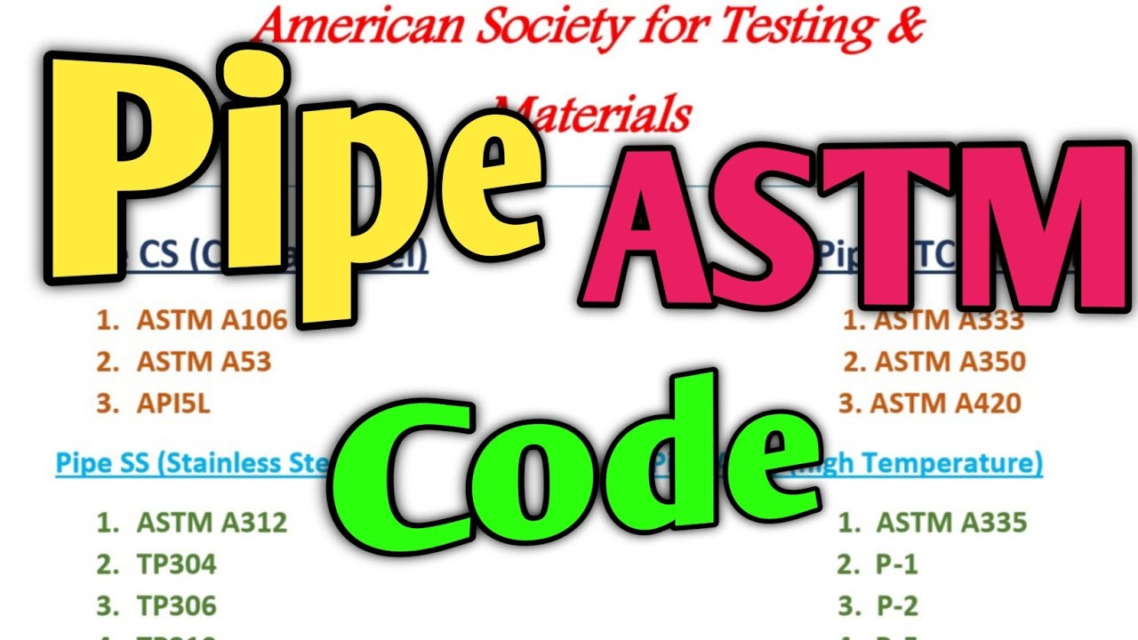 What Is The Astm Code For Pipe And Fitting Construction L I Youtube