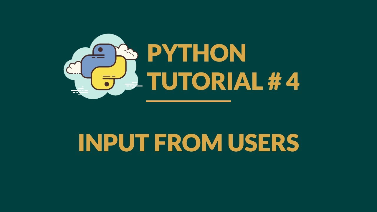 Python Tutorial 4 Input From User Youtube