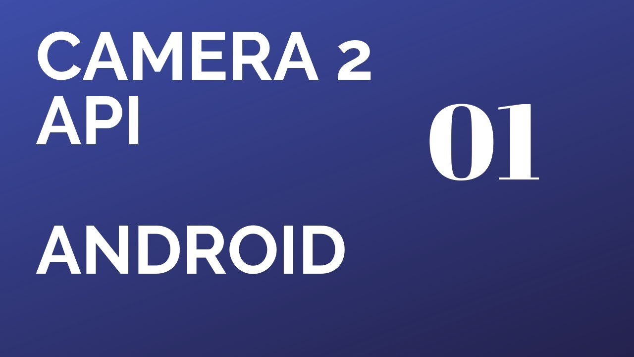 Learn Camera2 Api 2019 In Android Studio Part 1 Youtube