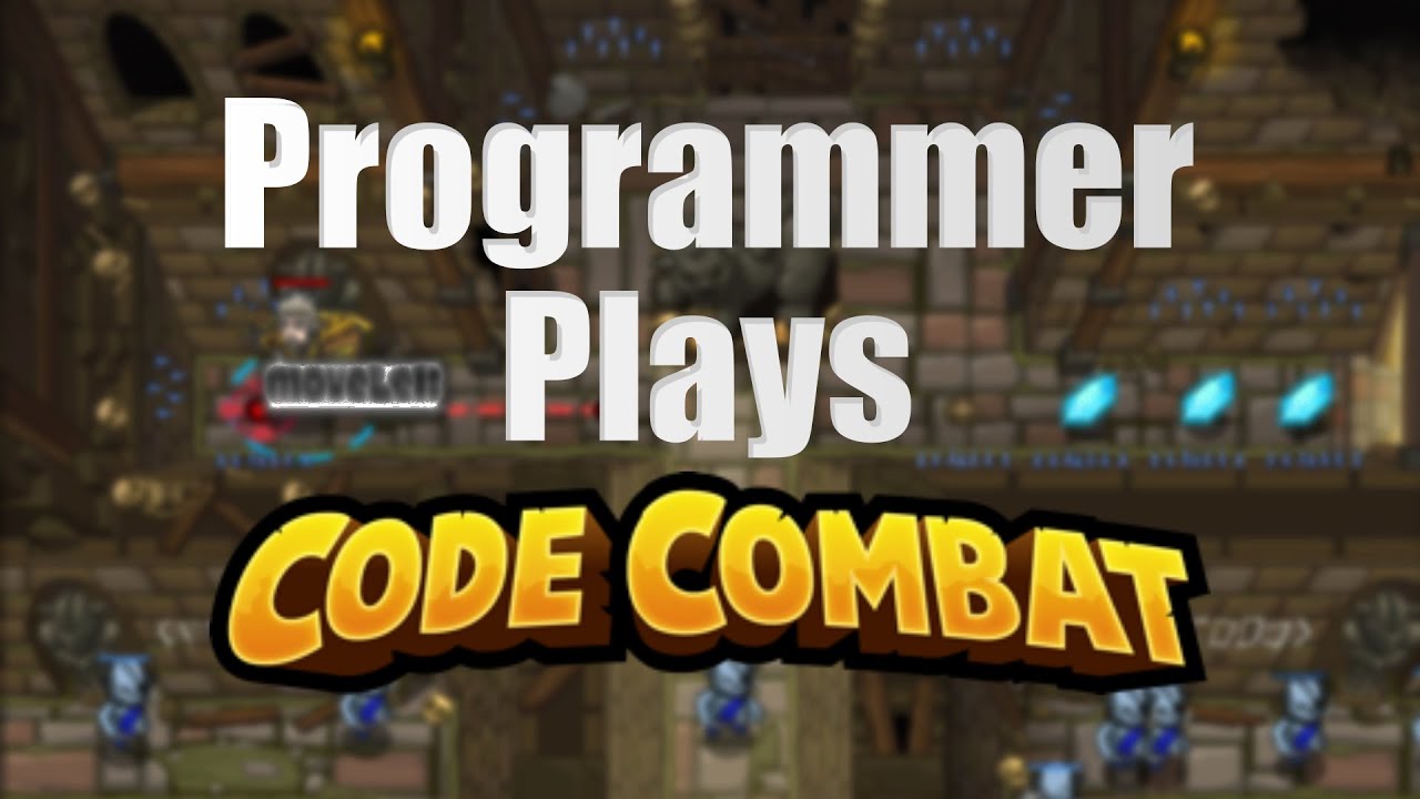 Programmer Plays Code Combat Youtube