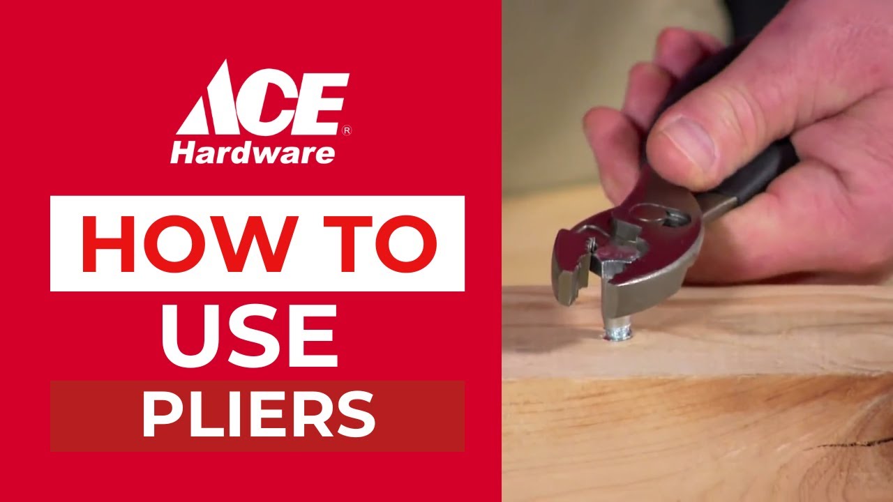 How To Use Pliers Ace Hardware Youtube