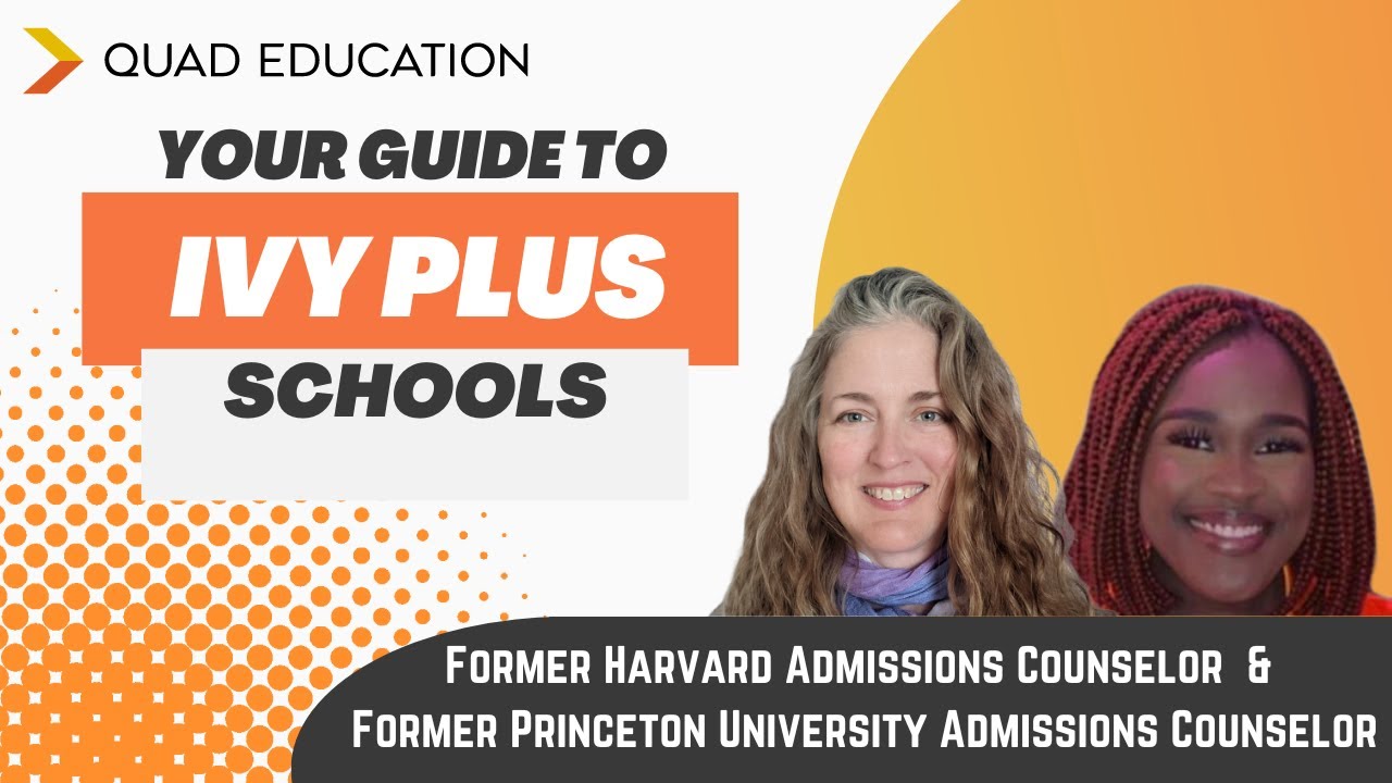 Your Guide To Ivy Plus Schools With Former Harvard And Princeton