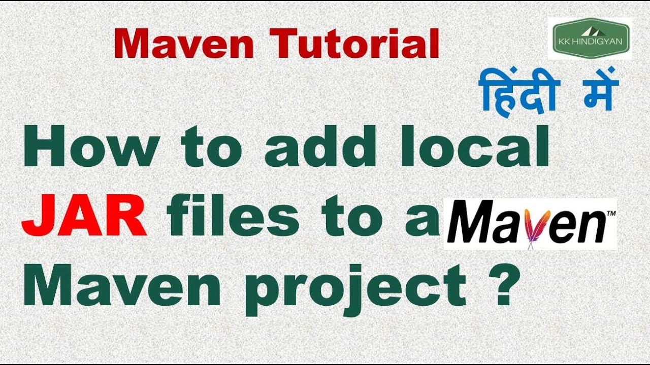 How To Add Local Jar Files To A Maven Project Manage External